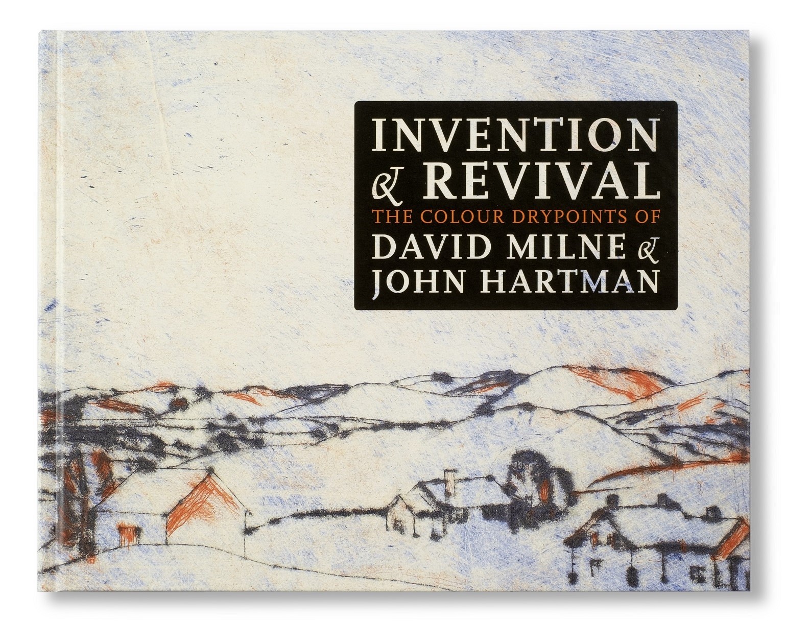 Invention and Revival: The Colour Drypoints of David Milne and John ...